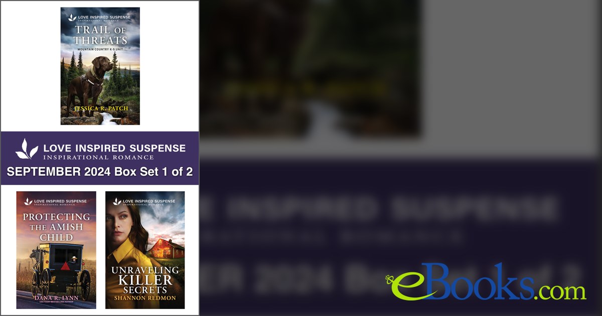 Love Inspired Suspense September 2024 - Box Set 1 of 2/Trail Of Threats/Protecting The Amish ...