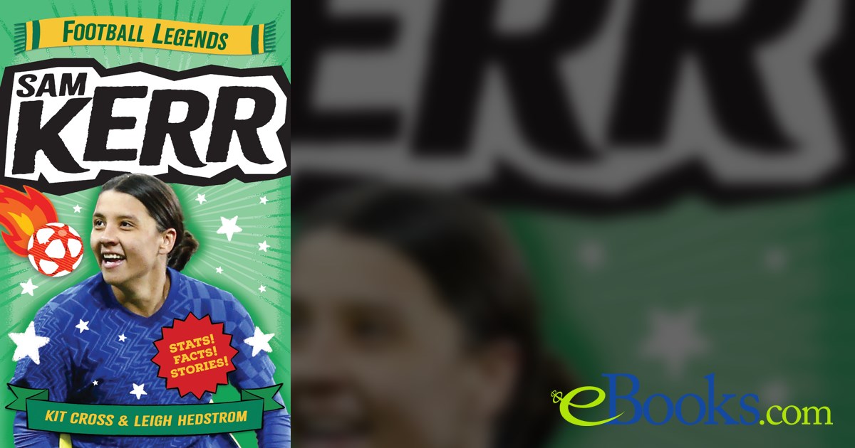 Sam Kerr: Football Legends by Kit Cross (ebook)