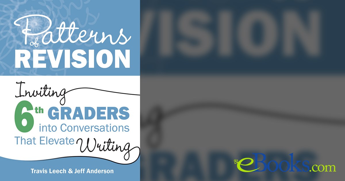 Patterns of Revision, Grade 6 by Travis Leech (ebook)