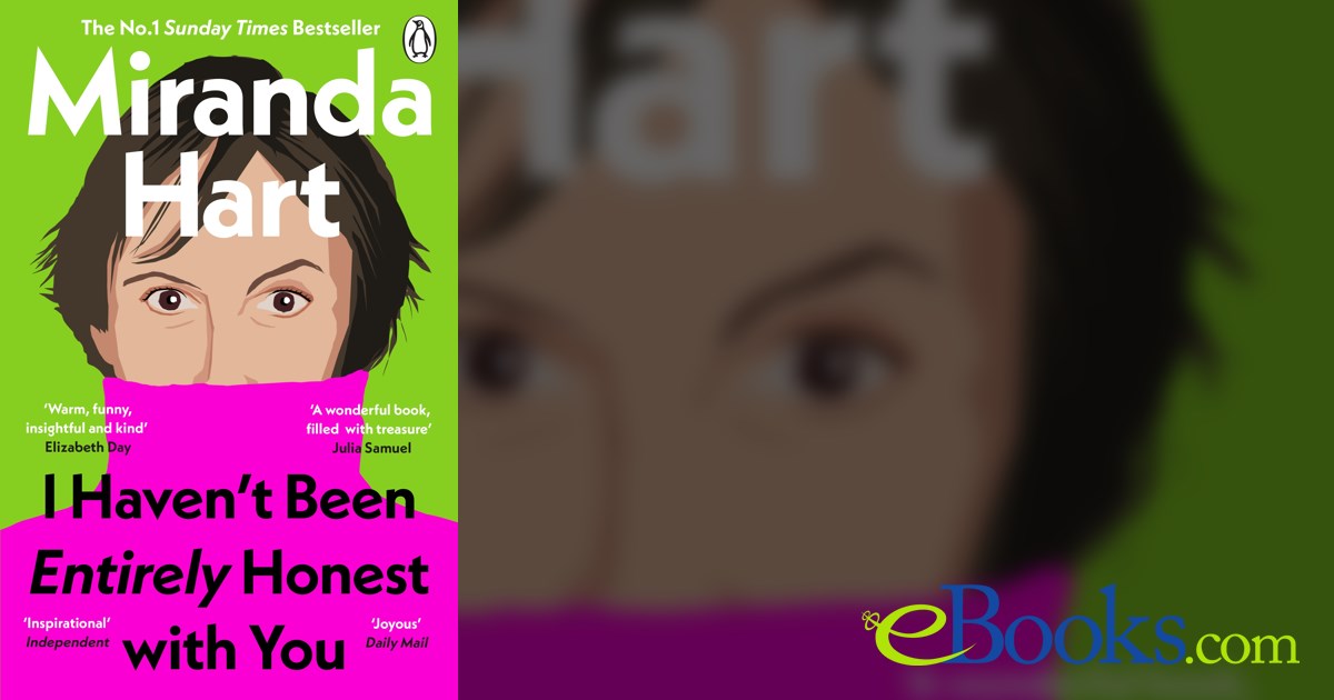 I Haven’t Been Entirely Honest with You by Miranda Hart (ebook)