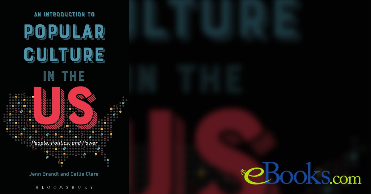 An Introduction to Popular Culture in the US by Jenn Brandt (ebook)