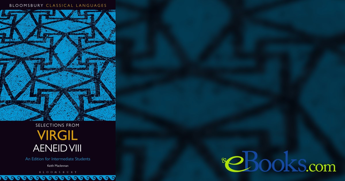 Selections from Virgil Aeneid VIII by Keith Maclennan (ebook)