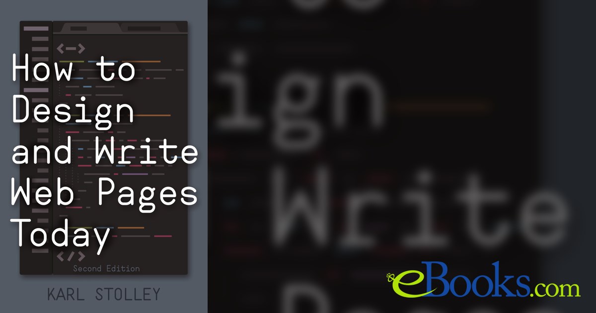 How to Design and Write Web Pages Today (2nd ed.)