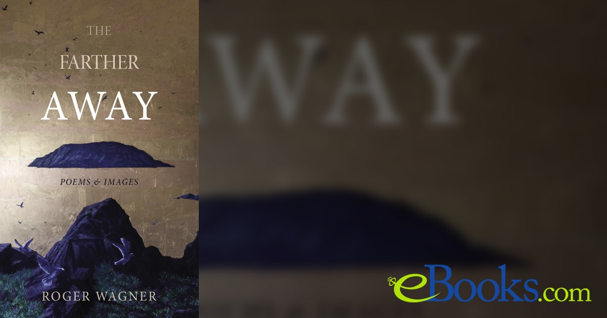 The Farther Away by Roger Wagner (ebook)
