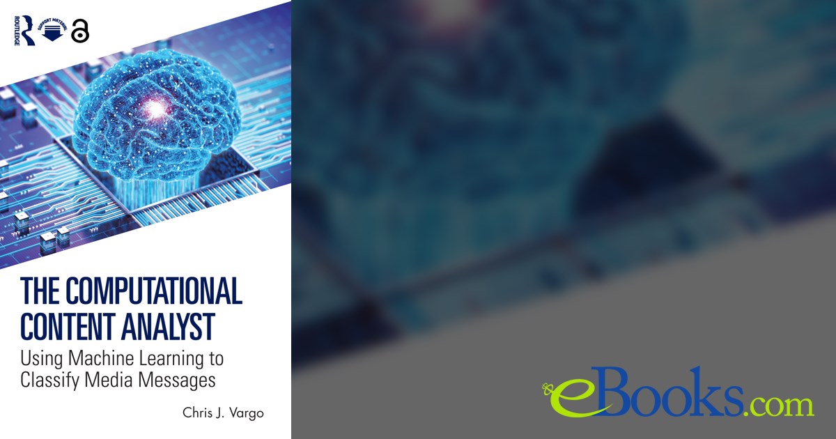 The Computational Content Analyst by Chris J. Vargo (ebook)