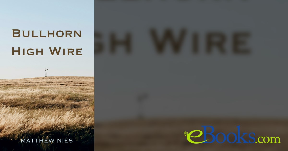 Bullhorn High Wire by Matthew Nies (ebook)