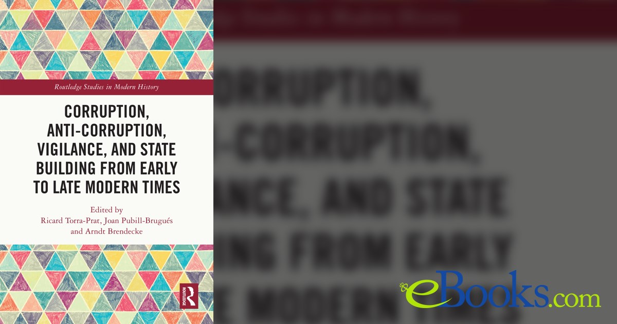 Corruption, Anti-Corruption, Vigilance, and State Building from Early ...