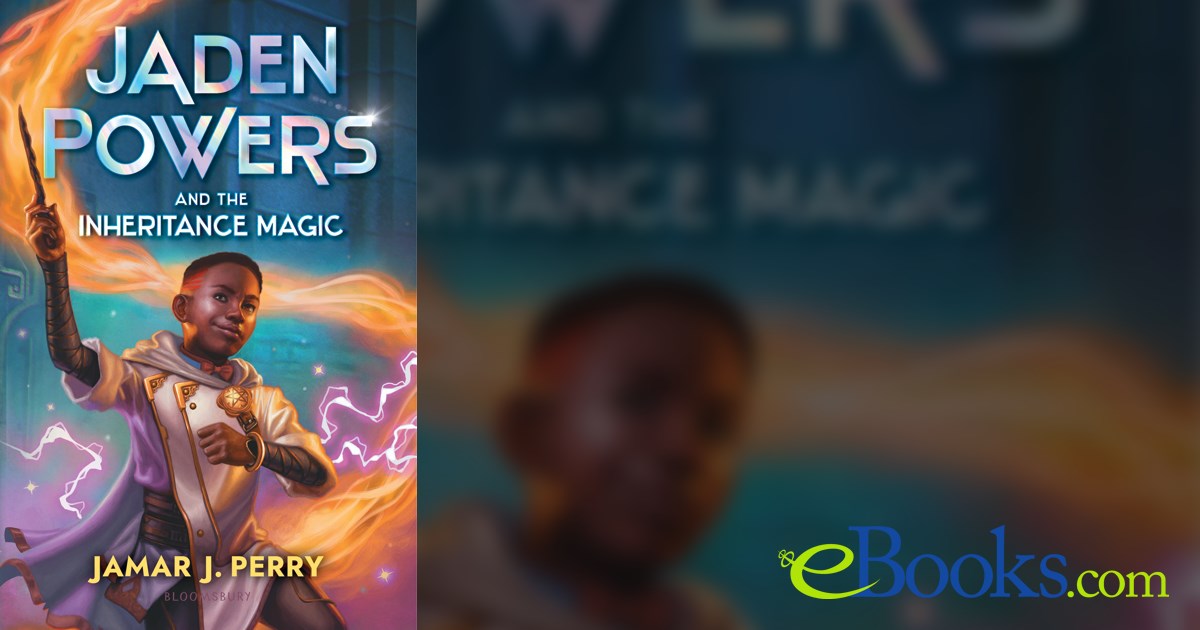 Jaden Powers and the Inheritance Magic by Jamar J. Perry (ebook)