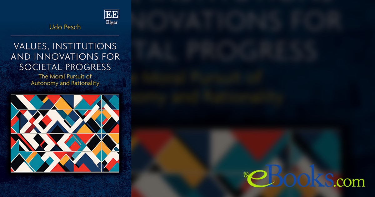 Values, Institutions and Innovations for Societal Progress