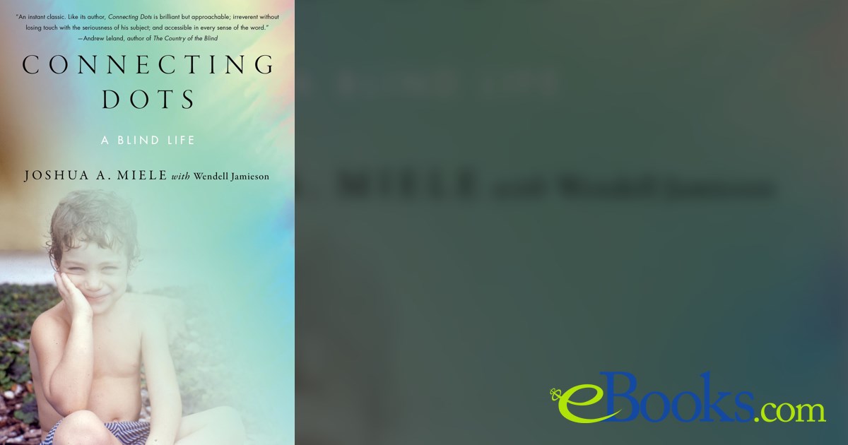 Connecting Dots by Joshua A. Miele (ebook)