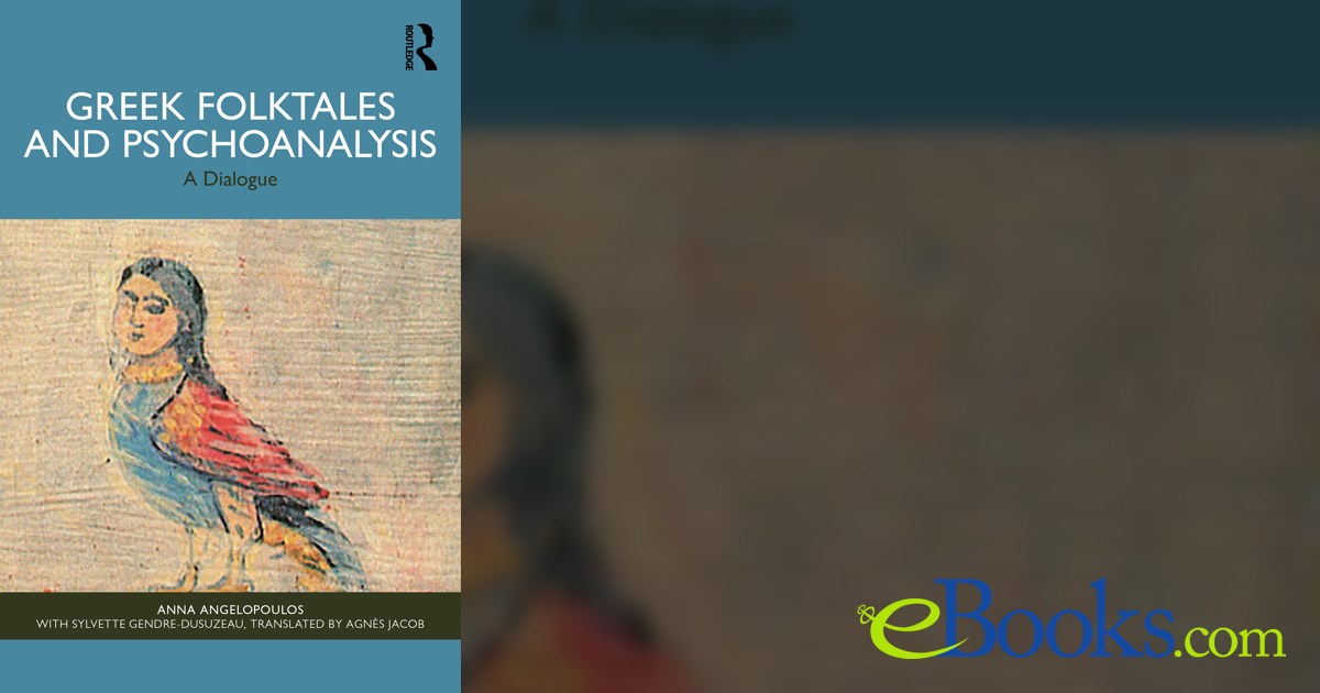 Greek Folktales and Psychoanalysis by Anna Angelopoulos (ebook)