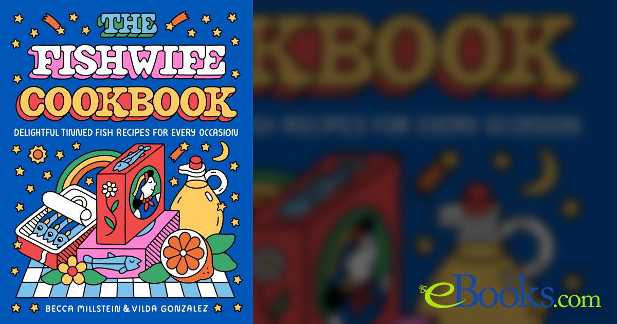 The Fishwife Cookbook by Becca Millstein (ebook)