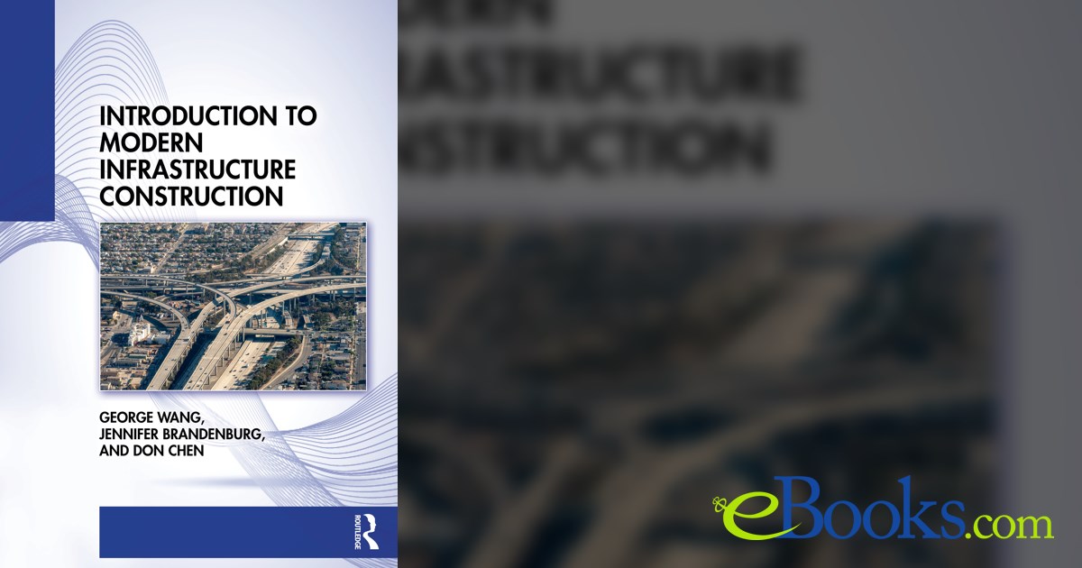 Introduction to Modern Infrastructure Construction