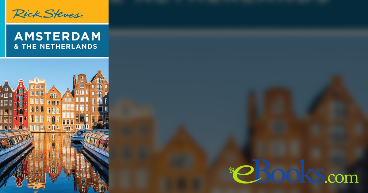 Rick Steves Amsterdam & the Netherlands (5th ed.)