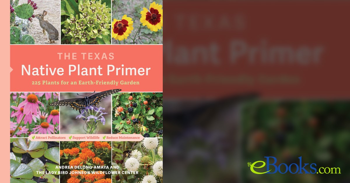 The Texas Native Plant Primer
