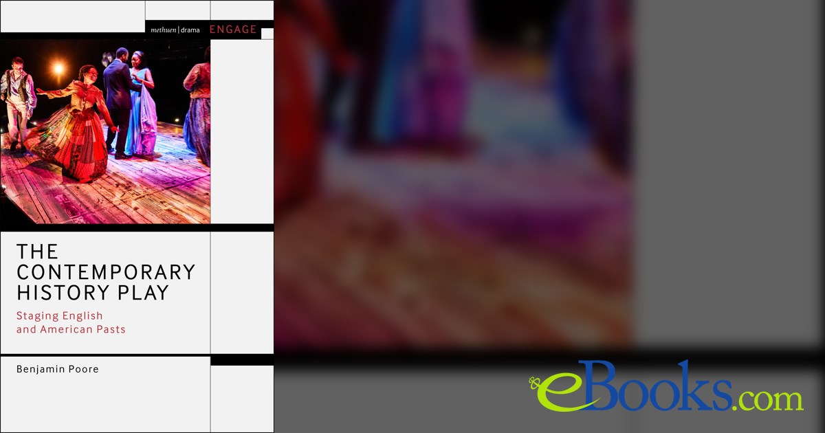 The Contemporary History Play by Benjamin Poore (ebook)