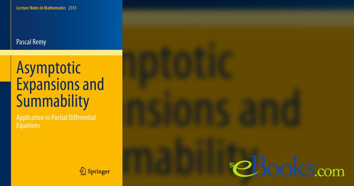 Asymptotic Expansions and Summability by Pascal Remy (ebook)