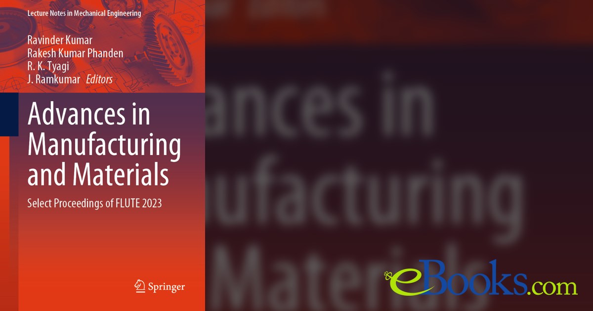 Advances in Manufacturing and Materials by Ravinder Kumar (ebook)