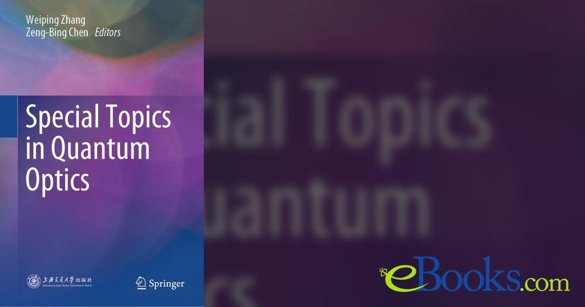 Special Topics in Quantum Optics by Weiping Zhang (ebook)