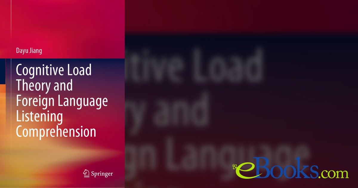 Cognitive Load Theory and Foreign Language Listening Comprehension