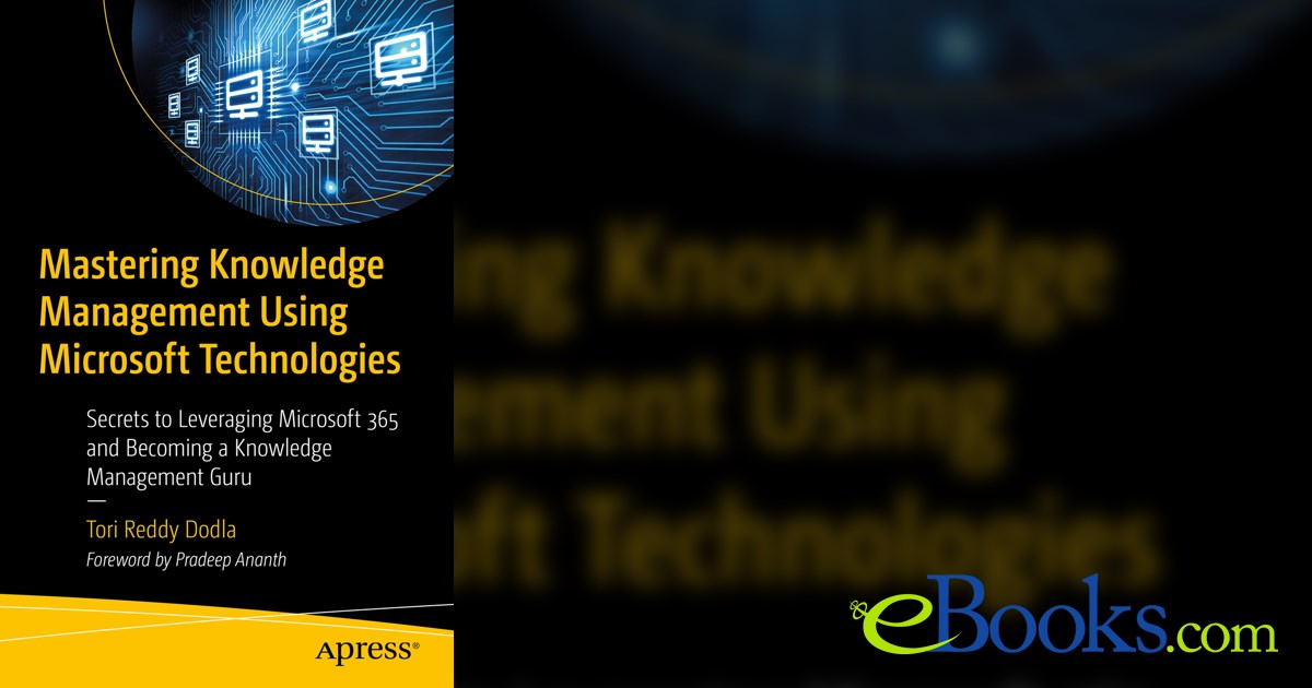 Mastering Knowledge Management Using Microsoft Technologies