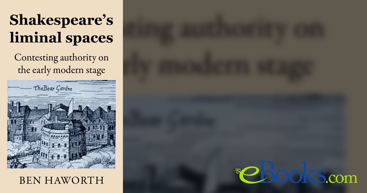 Shakespeare's liminal spaces by Ben Haworth (ebook)