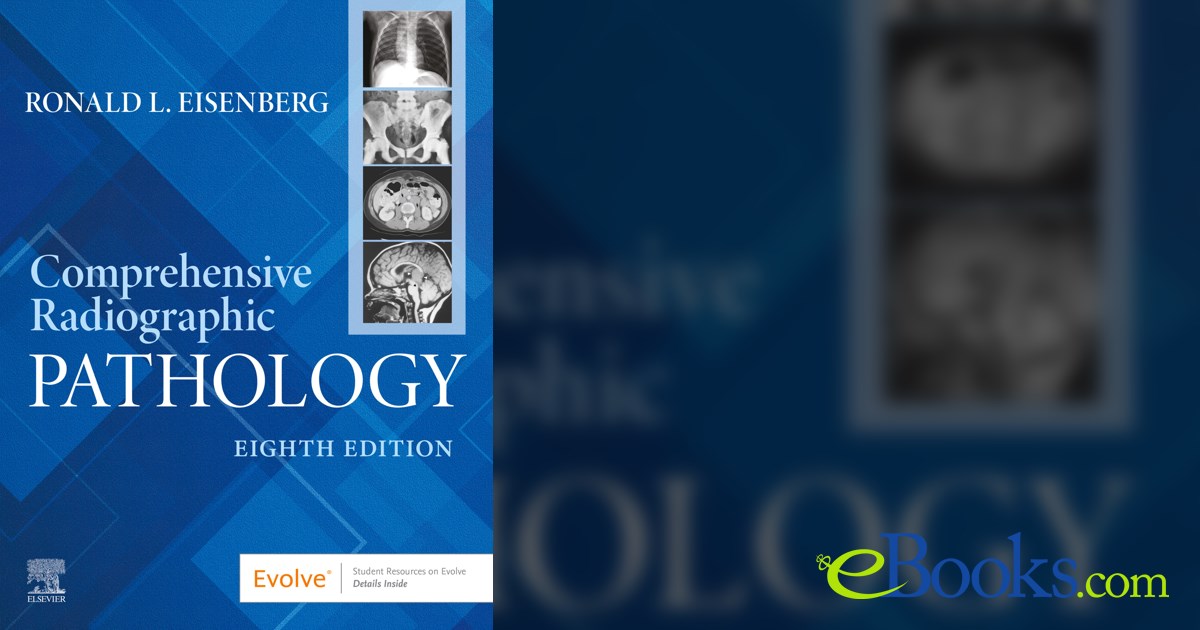 Comprehensive Radiographic Pathology - E-BOOK (8th ed.)