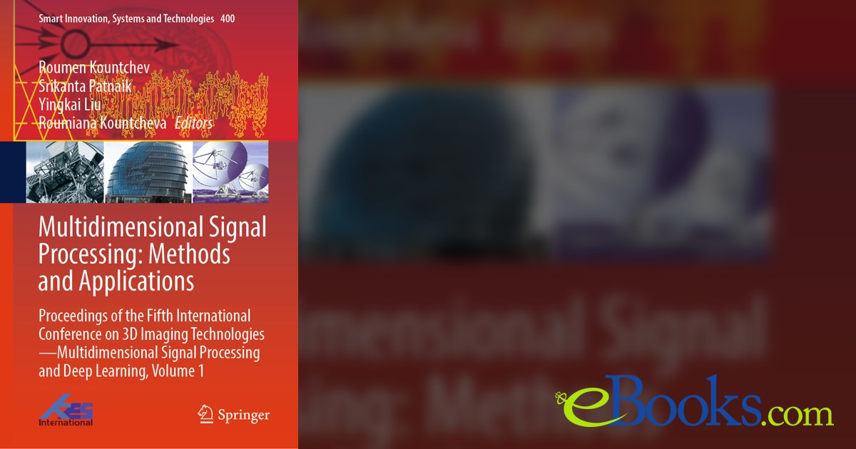 Multidimensional Signal Processing: Methods and Applications