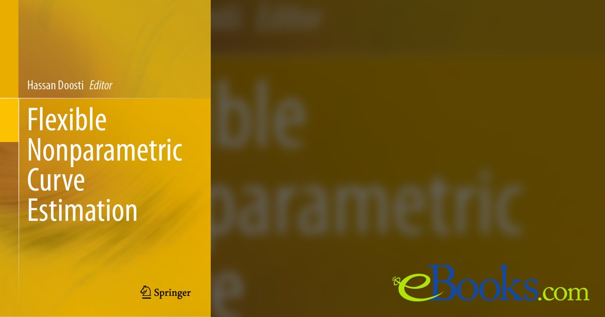 Flexible Nonparametric Curve Estimation by Hassan Doosti (ebook)
