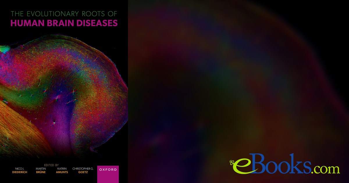 The Evolutionary Roots of Human Brain Diseases