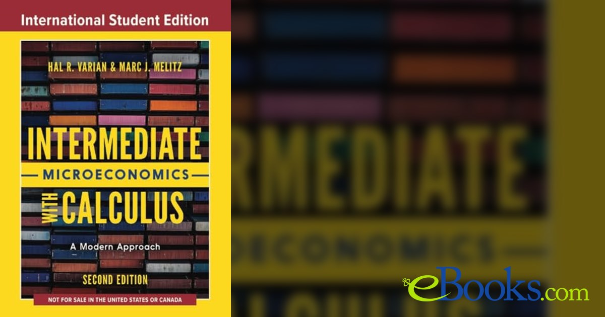 Intermediate Microeconomics with Calculus (2nd ed.)