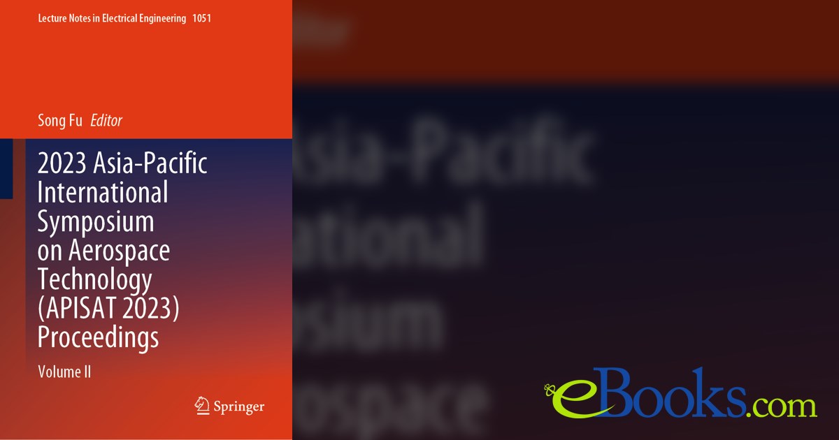 2023 Asia-Pacific International Symposium on Aerospace Technology ...