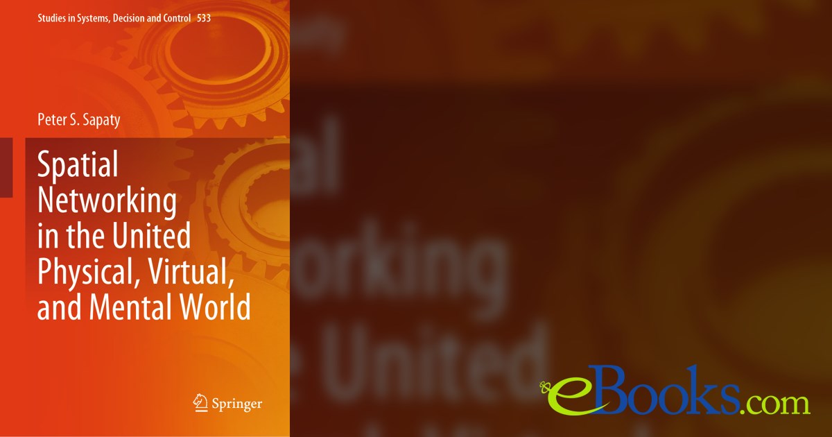 Spatial Networking in the United Physical, Virtual, and Mental World