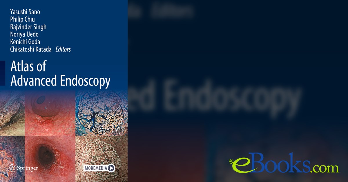 Atlas of Advanced Endoscopy by Yasushi Sano (ebook)