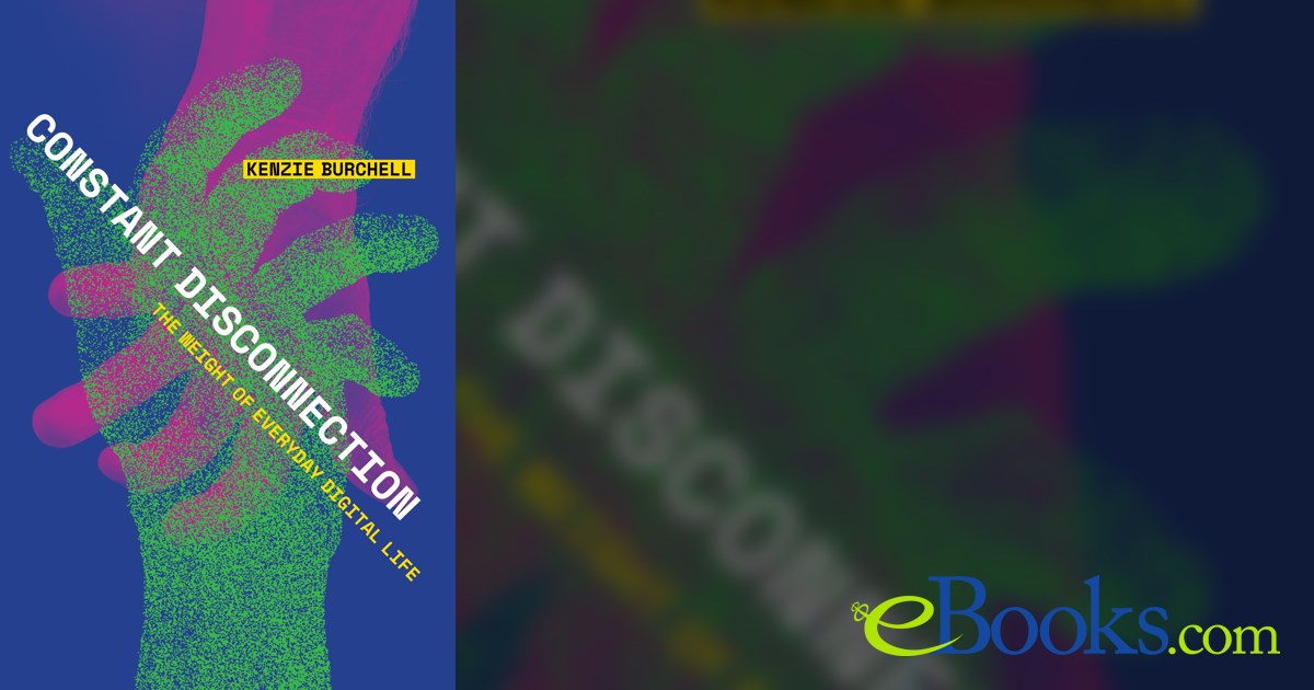 Constant Disconnection by Kenzie Burchell (ebook)