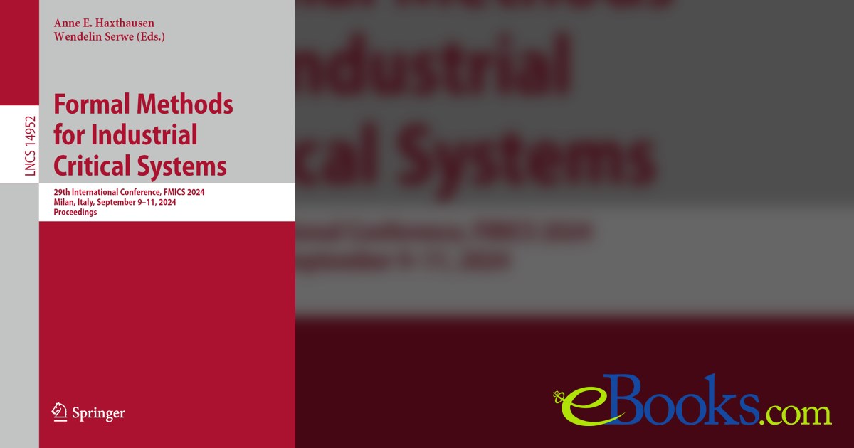 Formal Methods for Industrial Critical Systems