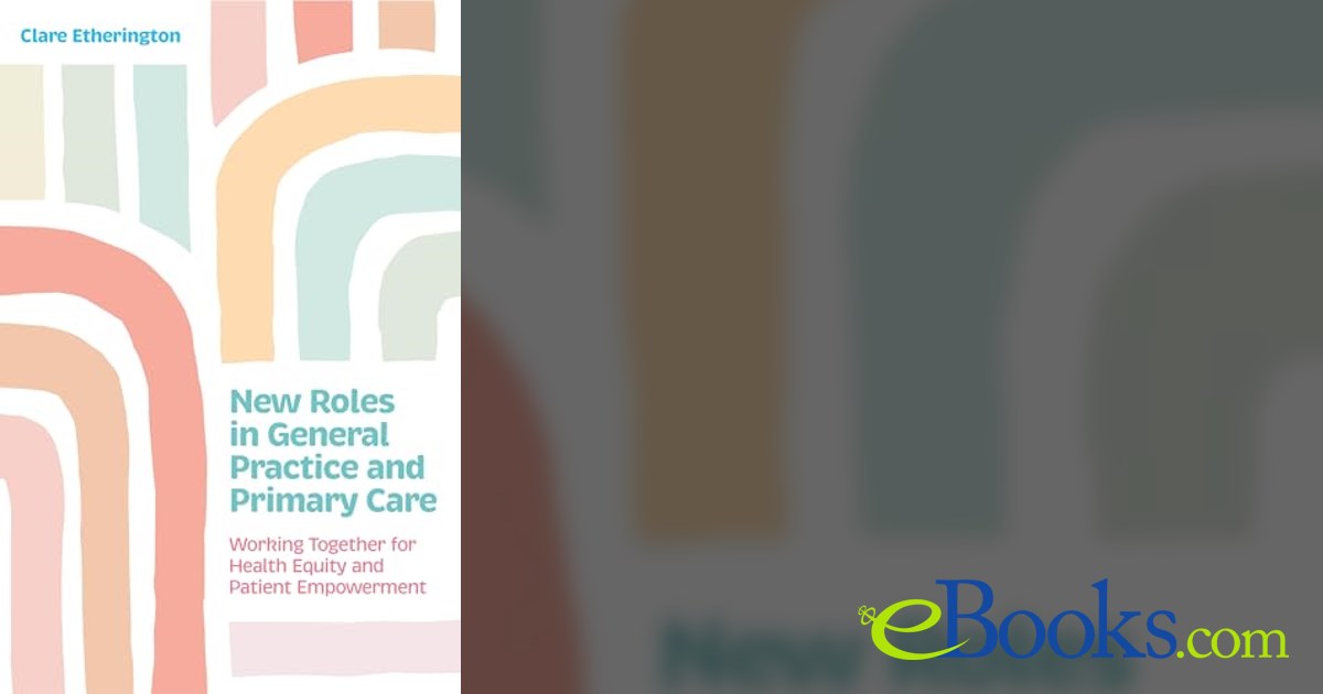 New Roles in General Practice and Primary Care