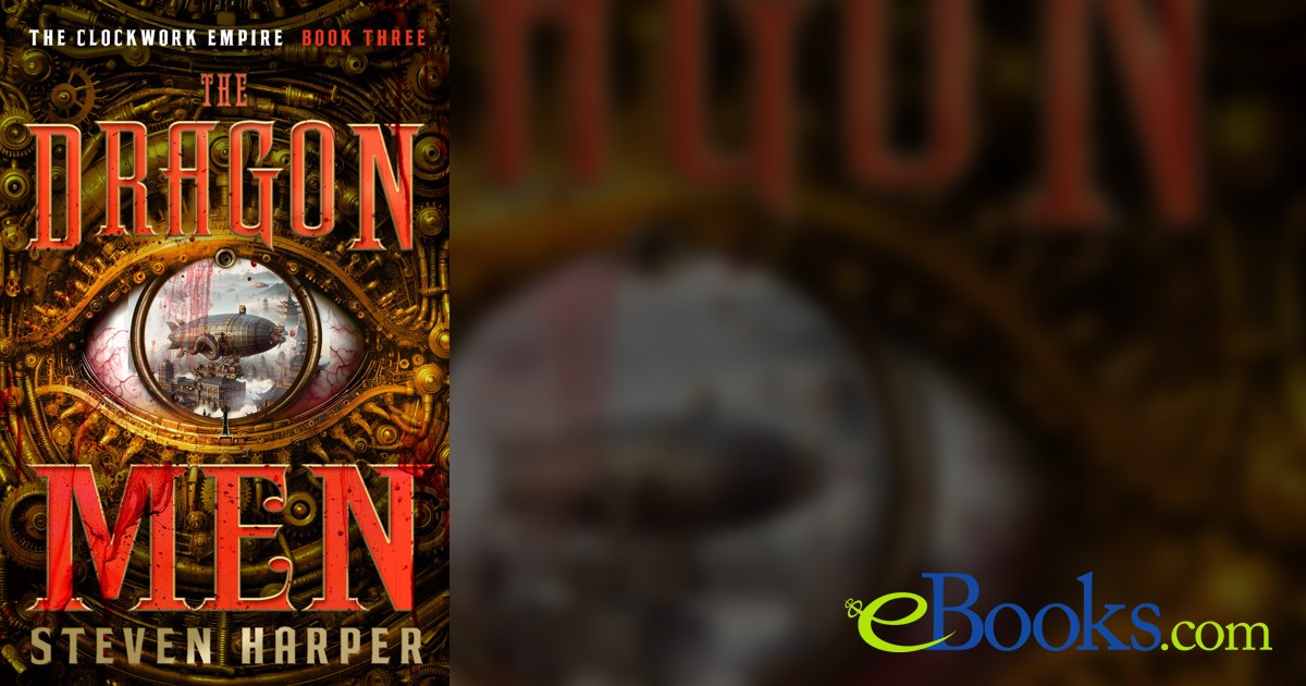 The Dragon Men by Steven Harper (ebook)
