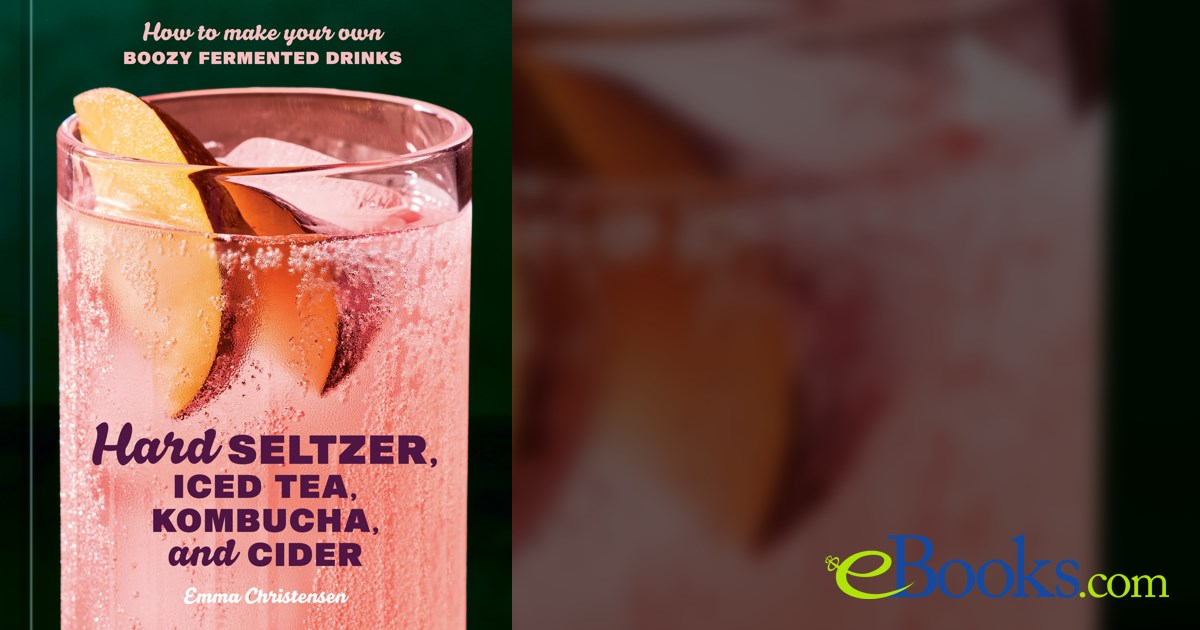 Hard Seltzer, Iced Tea, Kombucha, and Cider