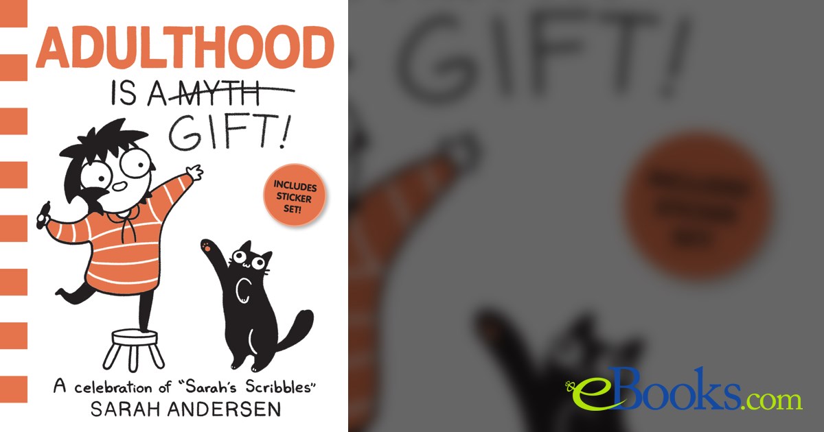 Adulthood Is a Gift! by Sarah Andersen (ebook)