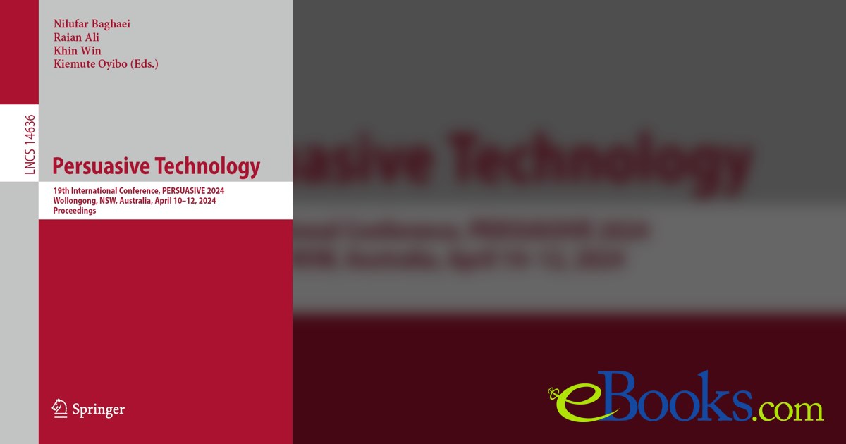 Persuasive Technology by Nilufar Baghaei (ebook)