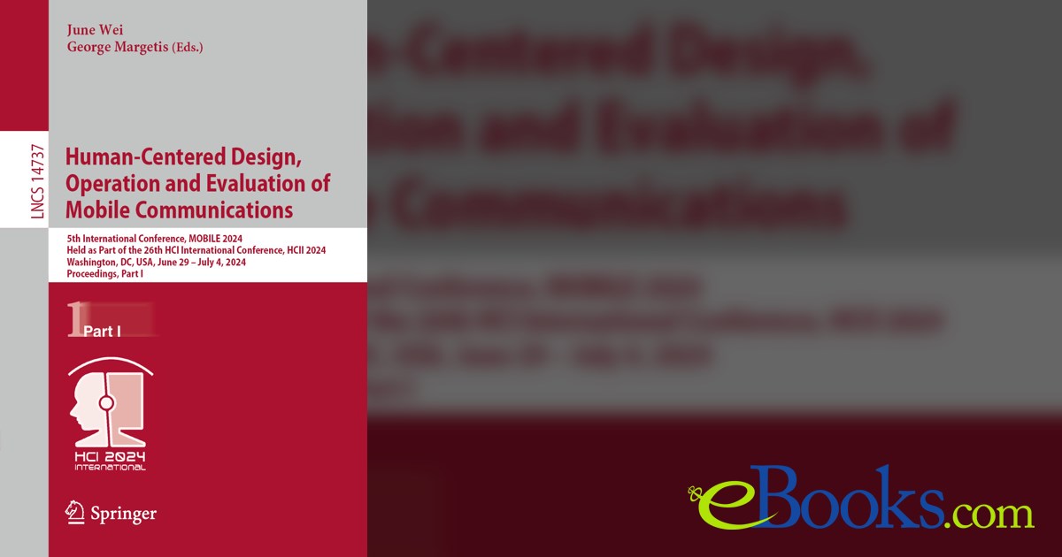 Human-Centered Design, Operation and Evaluation of Mobile Communications