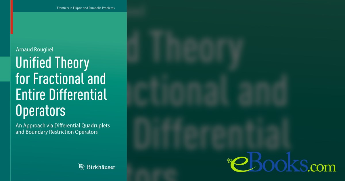 Unified Theory For Fractional And Entire Differential Operators