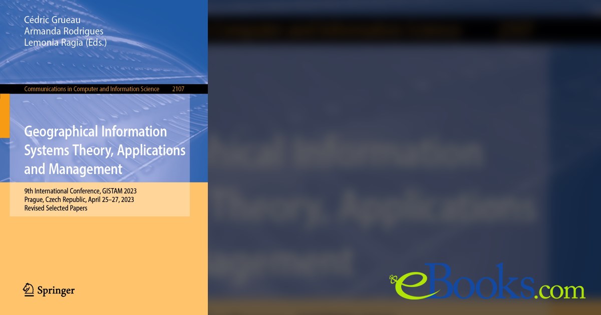 Geographical Information Systems Theory, Applications and Management