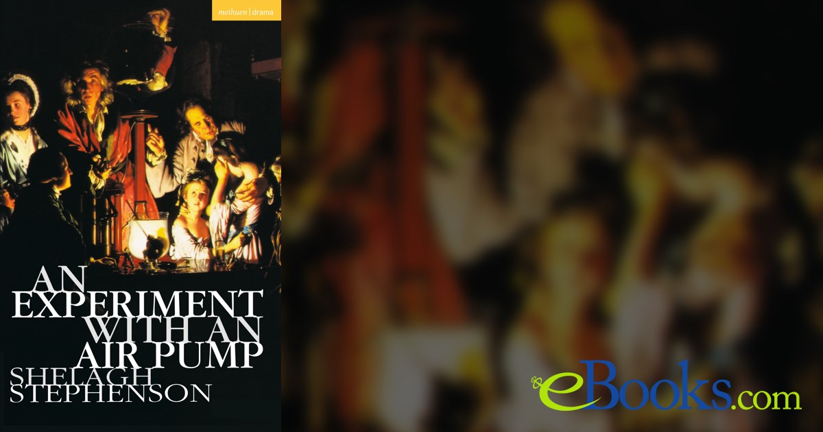An Experiment With An Air Pump by Shelagh Stephenson (ebook)