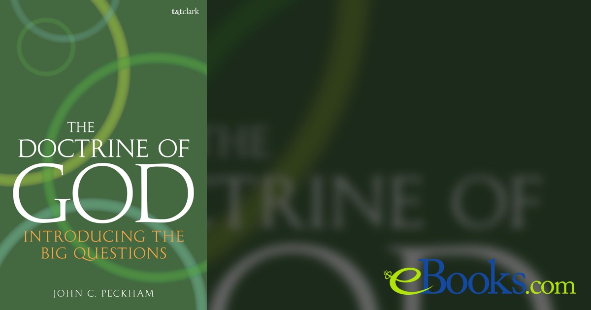 The Doctrine of God by John C. Peckham (ebook)