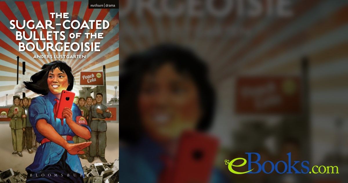 The Sugar-Coated Bullets of the Bourgeoisie