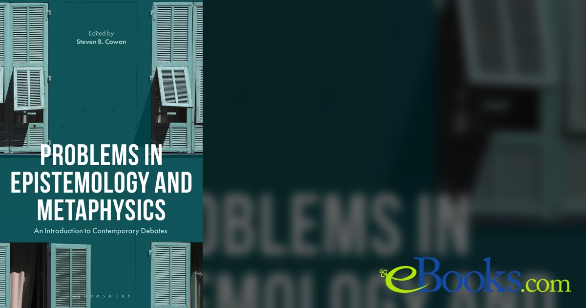Problems in Epistemology and Metaphysics by Steven B. Cowan (ebook)