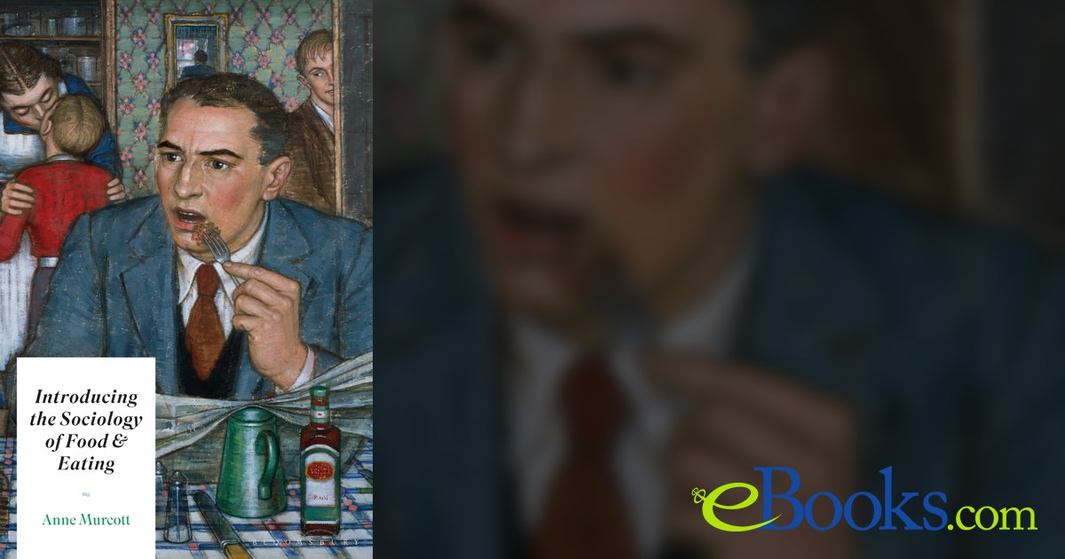 Introducing the Sociology of Food and Eating by Anne Murcott (ebook)