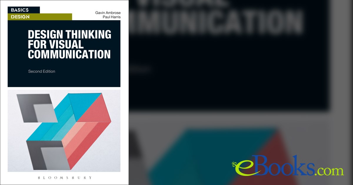 Design Thinking for Visual Communication by Gavin Ambrose (ebook)